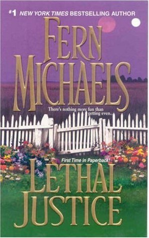 Michaels, Fern: Lethal Justice (Sisterhood #6) – The Next Chapter - Books, Puzzles and Gifts
